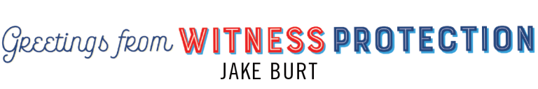 Greetings from Witness Protection - Macmillan