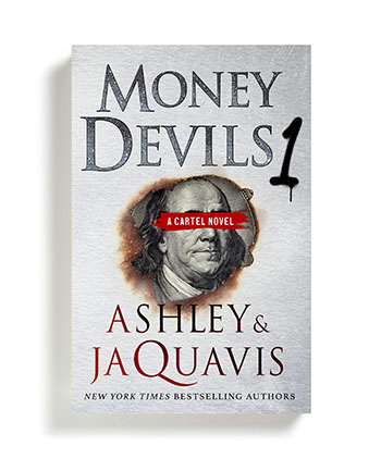 MONEY DEVILS 1 | Ashley & JaQuavis | St. Martin's Publishing Group
