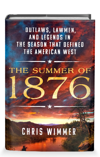 THE SUMMER OF 1876 | CHRIS WIMMER | St. Martin's Publishing Group