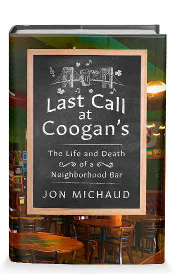 Last Call At Coogan's | JON MICHAUD | St. Martin's Publishing Group