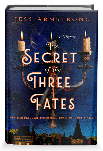 THE SECRET OF THE THREE FATES | JESS ARMSTRONG | St. Martin's ...