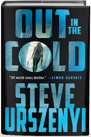 OUT IN THE COLD | STEVE URSZENYI | St. Martin's Publishing Group
