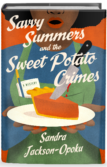 Savvy Summers and the Sweet Potato Crimes | Sandra Jackson-Opoku | St ...