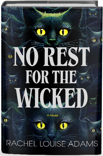 NO REST FOR THE WICKED | RACHEL LOUISE ADAMS | St. Martin's Publishing Group
