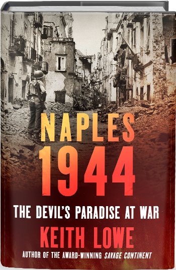 NAPLES 1944 | KEITH LOWE | St. Martin's Publishing Group