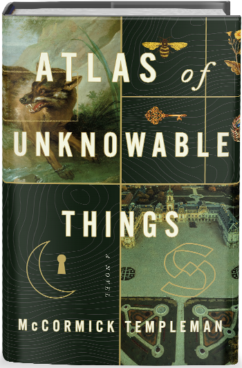 ATLAS OF UNKNOWABLE THINGS | MCCORMICK TEMPLEMAN | St. Martin's ...