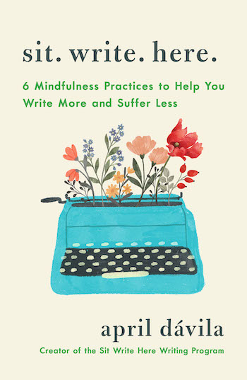 Sit Write Here | April Dávila | St. Martin's Publishing Group